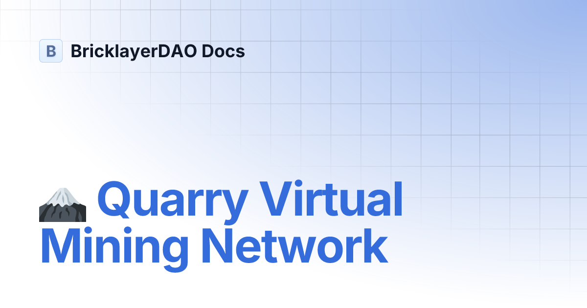 🗻 Quarry Virtual Mining Network | BricklayerDAO Docs