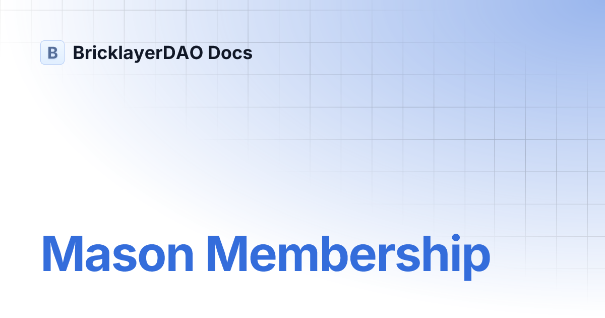 Mason Membership | BricklayerDAO Docs